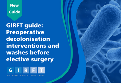 GIRFT guide on streamlining protocols for decolonisation and washes